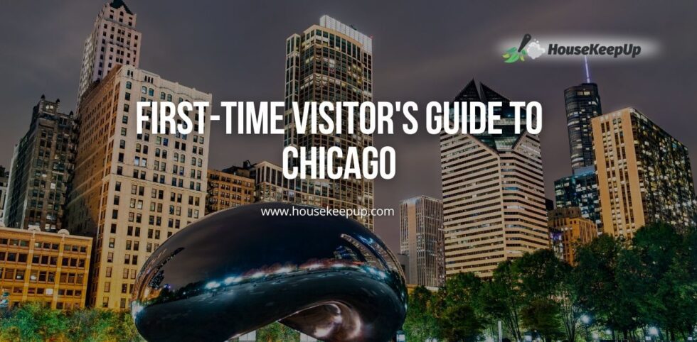 First-Time Visitor's Guide to Chicago - Best Things to Do 2025